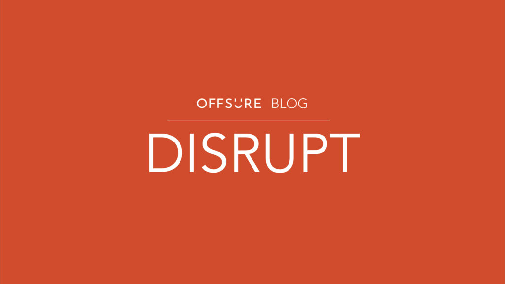 DISSECTING DISRUPTIVE OUTSOURCING - OFFSURE Blog