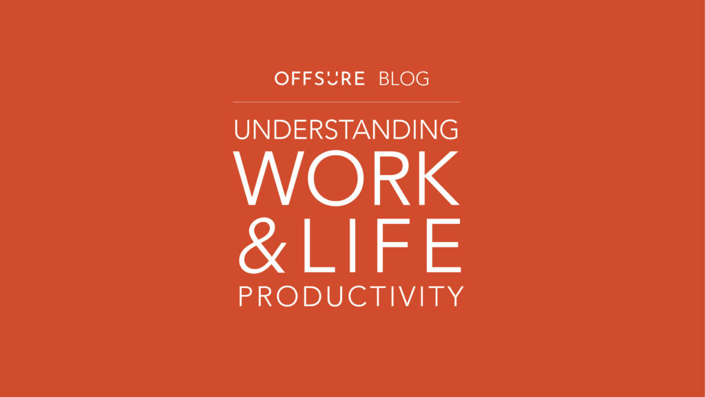FURTHER WORK & LIFE BALANCE - OFFSURE Blog